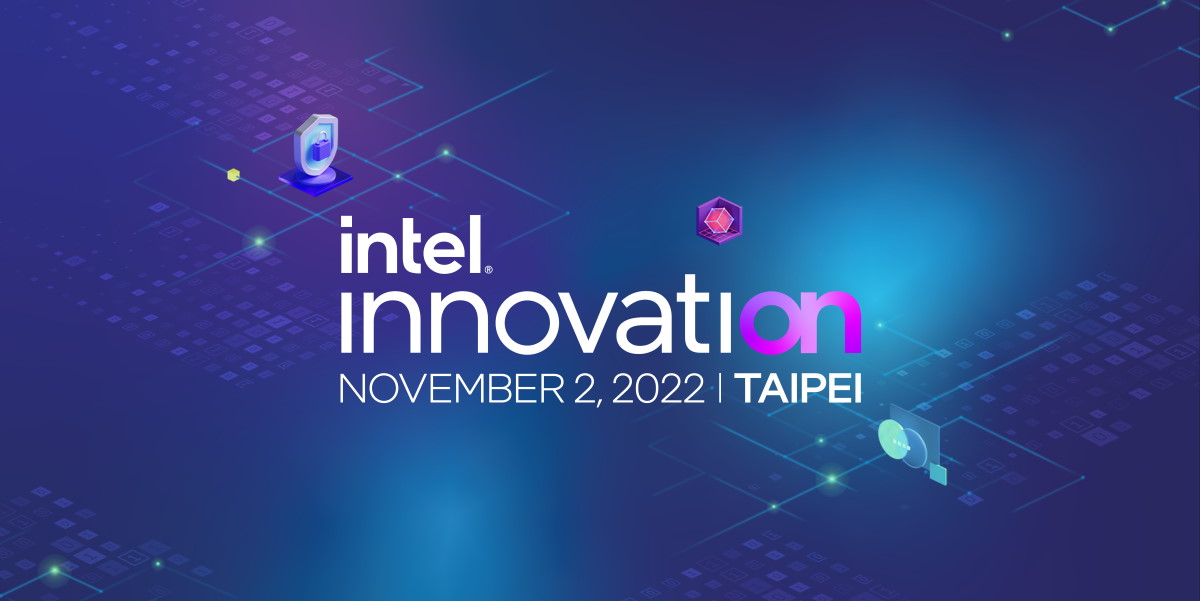 Intel Innovation Taipei 登場，展現英特爾創新優勢 | UNIKO's Hardware